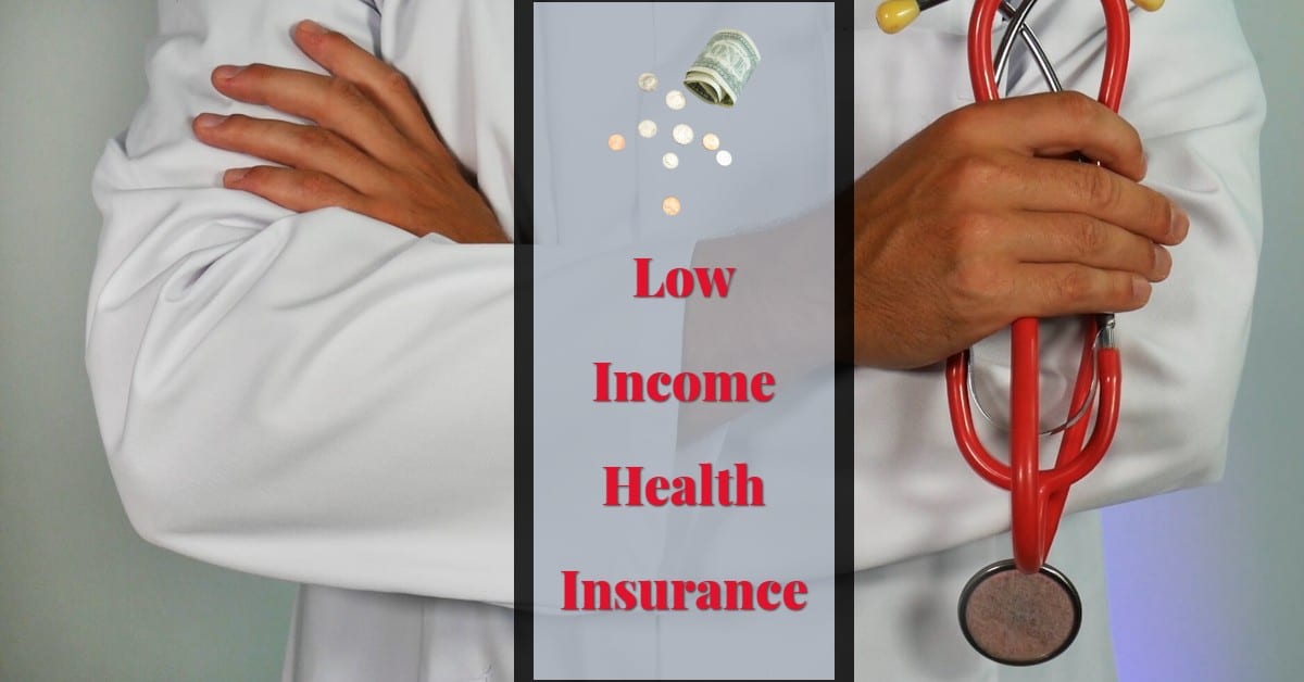 Low Income Health Insurance Everything You Need To Know Health Learner Low Income Health Insurance Everything You Need To Know Health Learner